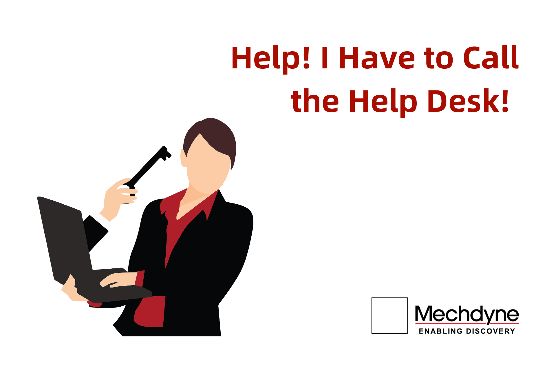 Help, I Have to Call the Help Desk! - IT Services